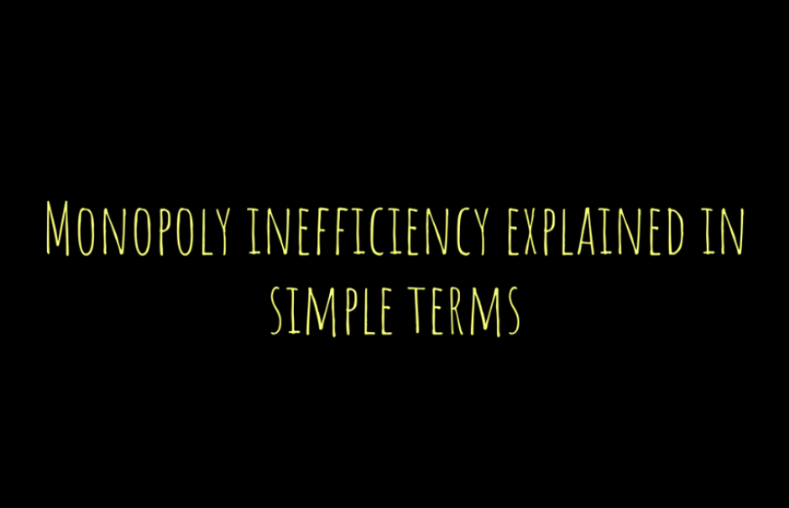 The Inefficiency of a Monopoly Explained | The Degree Gap